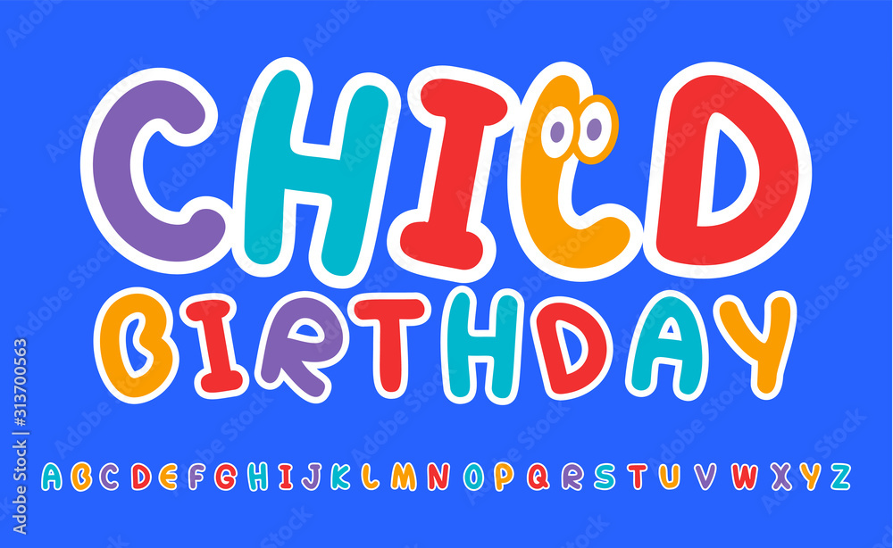 Child letters set. Bright colorful style alphabet. Funny font for ...