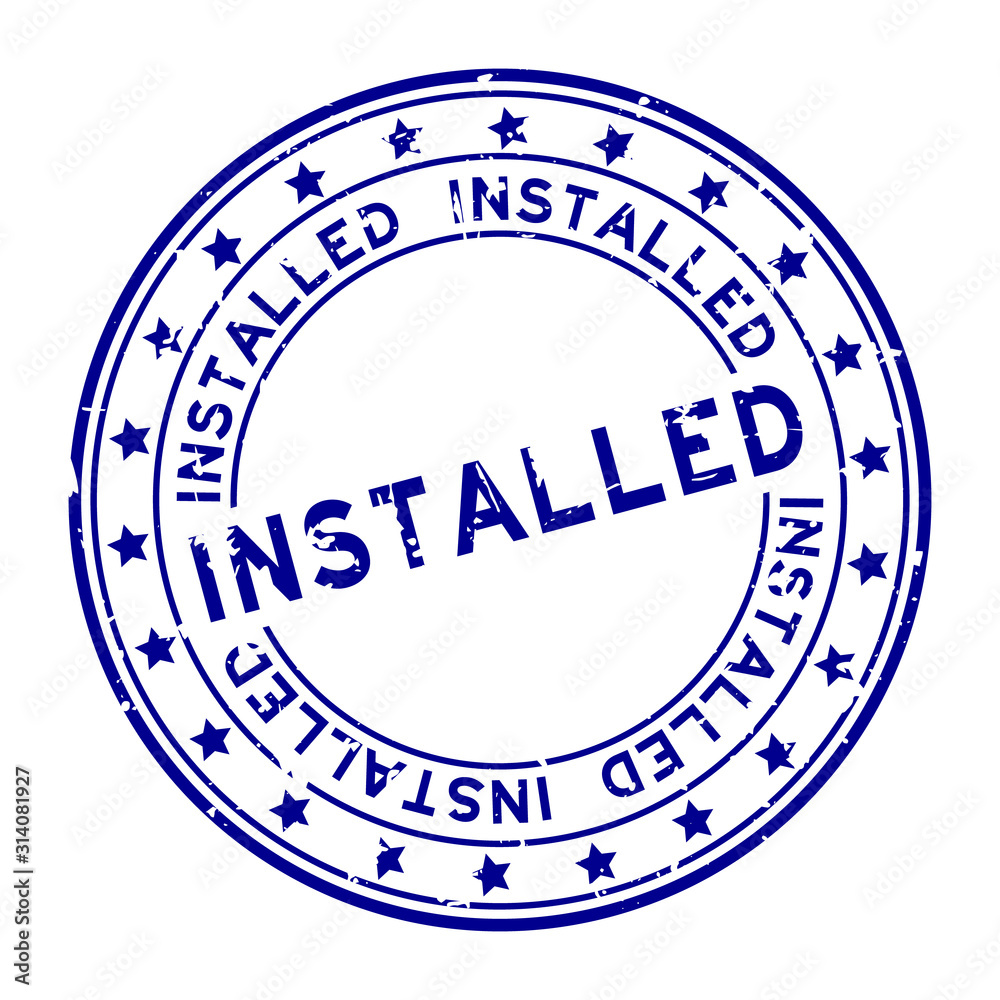 Grunge blue installed word round rubber seal stamp on white background ...