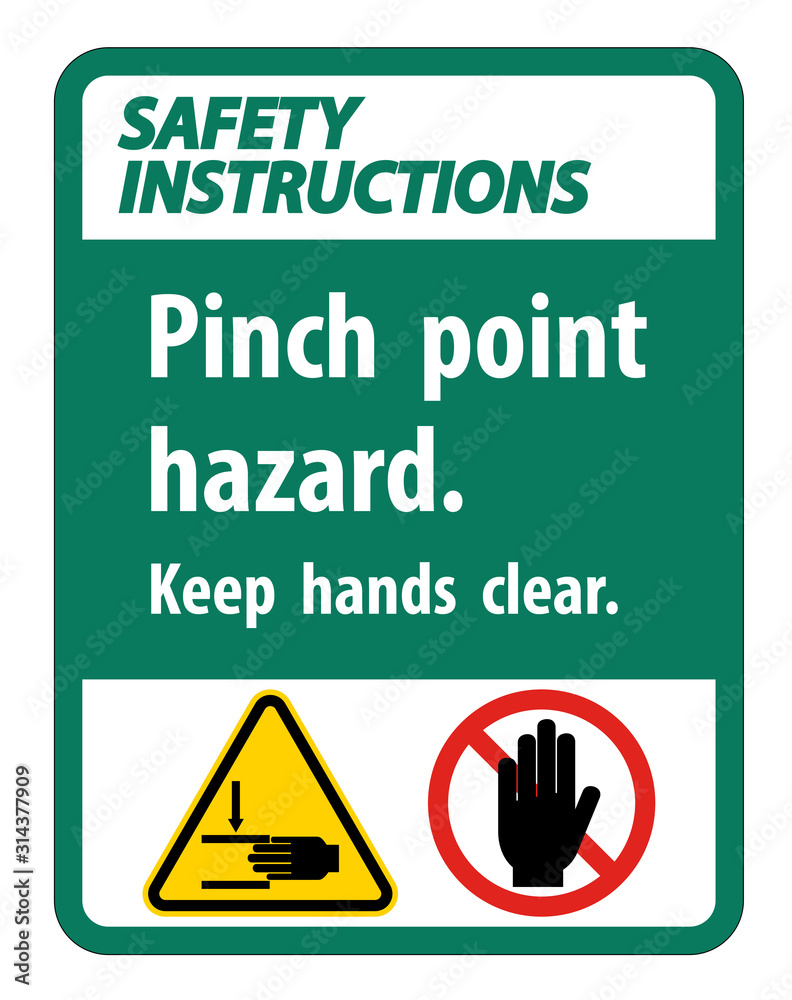 Safety Instructions Pinch Point Hazard,Keep Hands Clear Symbol Sign ...