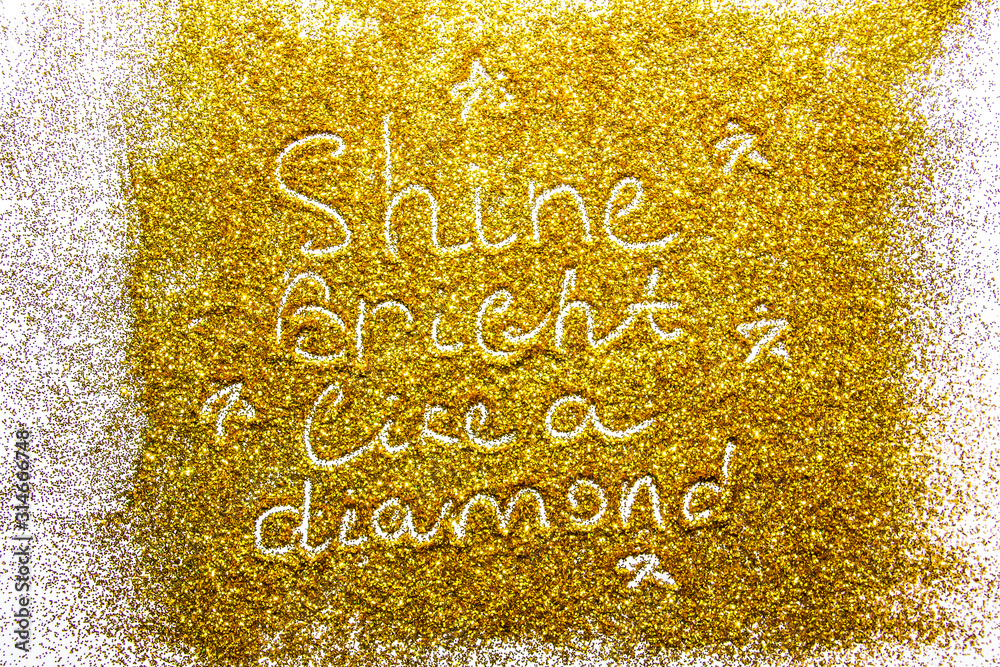 a composition with written a words shine bright like a diamond on ...