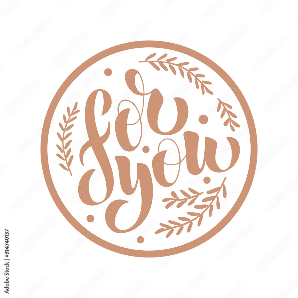 For you - vector illustration with hand lettering. Declaration of love ...