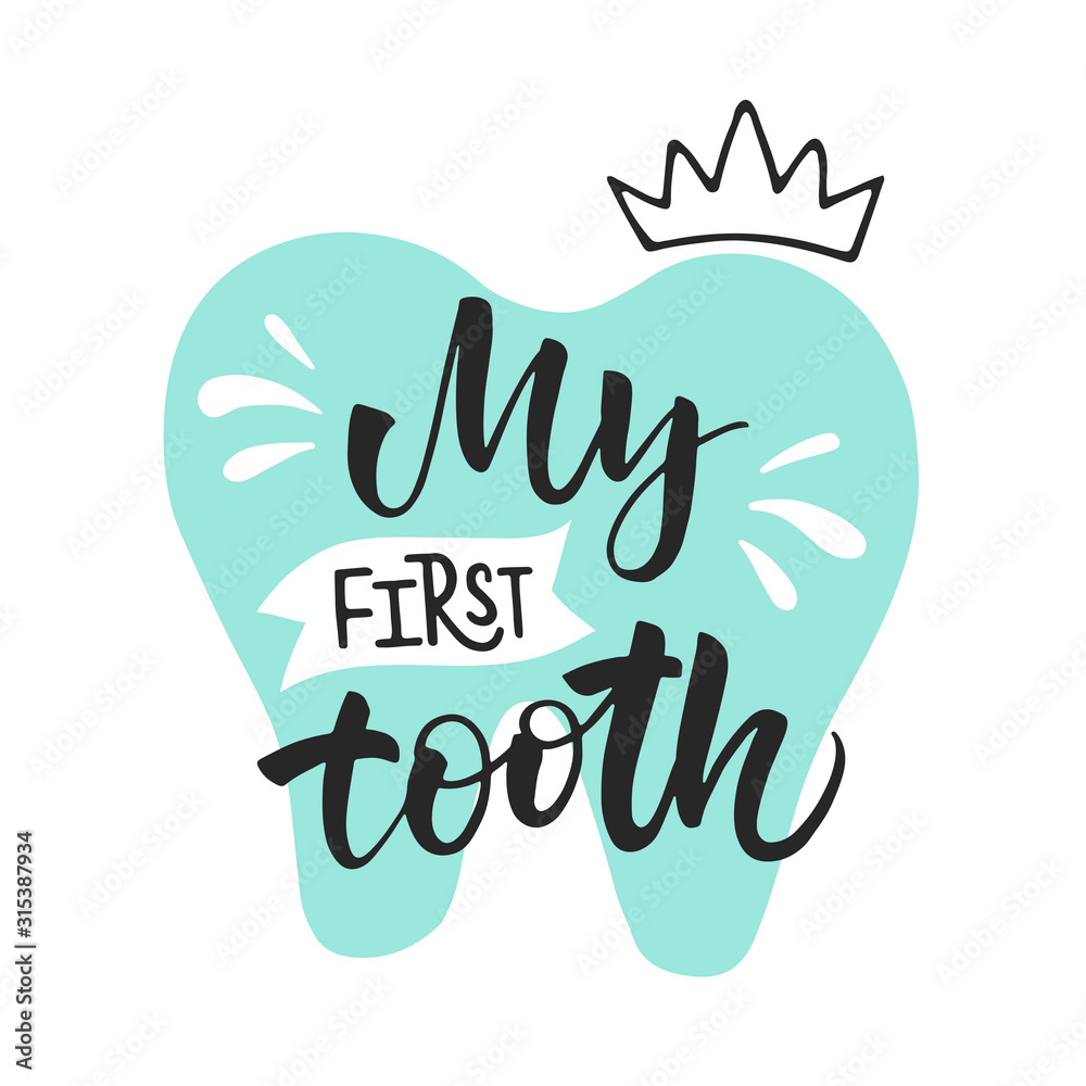 Vector lettering illustration of My first tooth. Ready congratulations ...