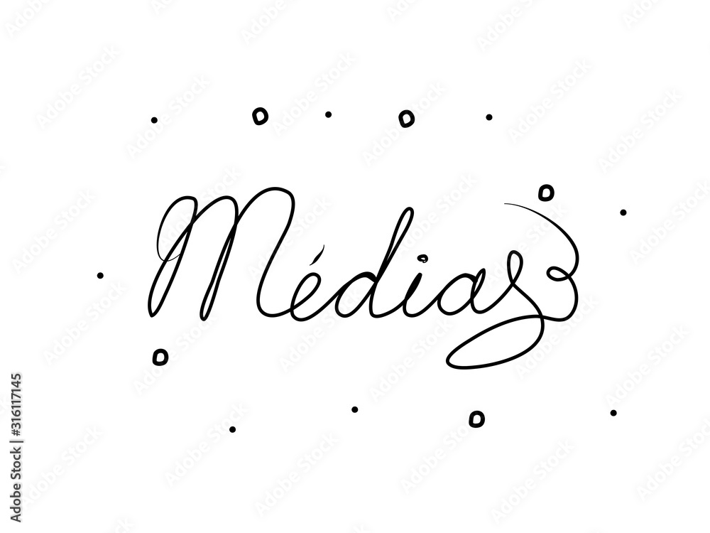 Médias phrase handwritten with a calligraphy brush. Media in French ...