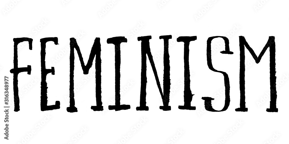 Raster grunge hand written lettering "FEMINISM" in English in black ink ...