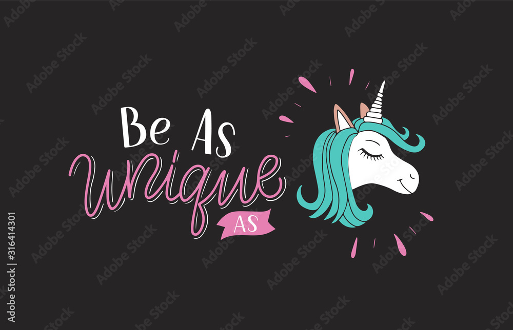Lettering illustration of "Be as unique as unicorn" isolated on black ...