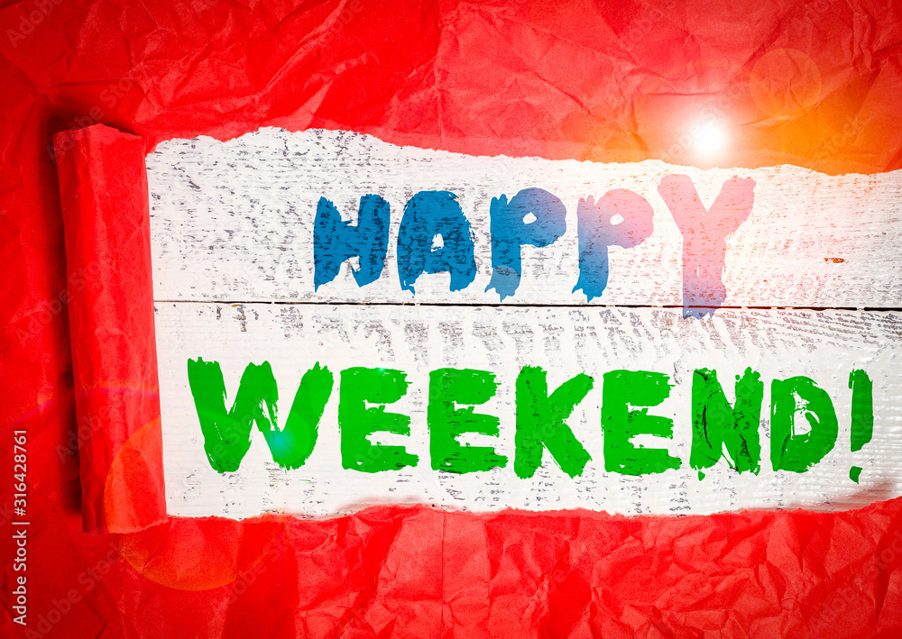 Conceptual hand writing showing Happy Weekend. Concept meaning ...