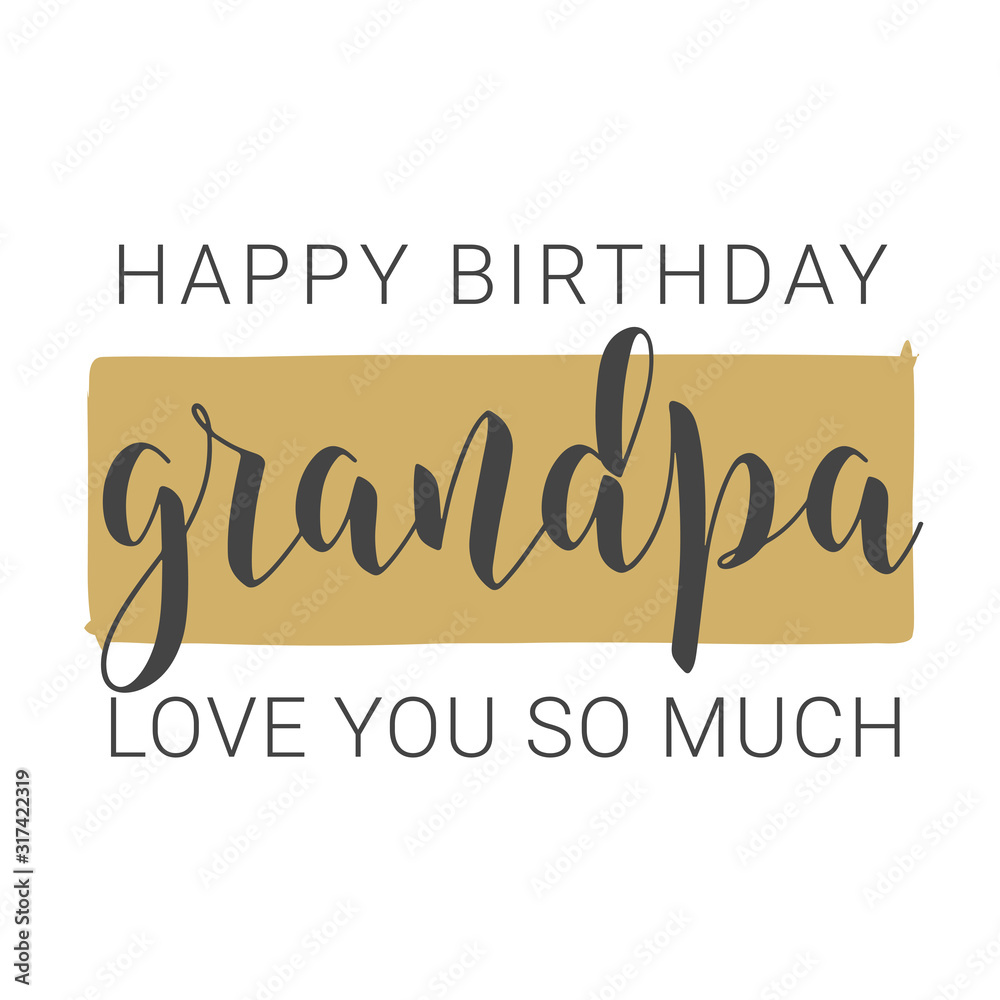 Vector Illustration. Handwritten Lettering of Happy Birthday Grandpa ...