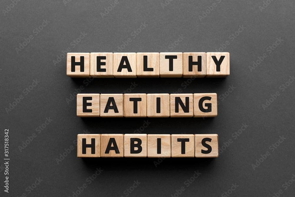 Healthy Eating Habits - words from wooden blocks with letters, healthy eating habits concept ...