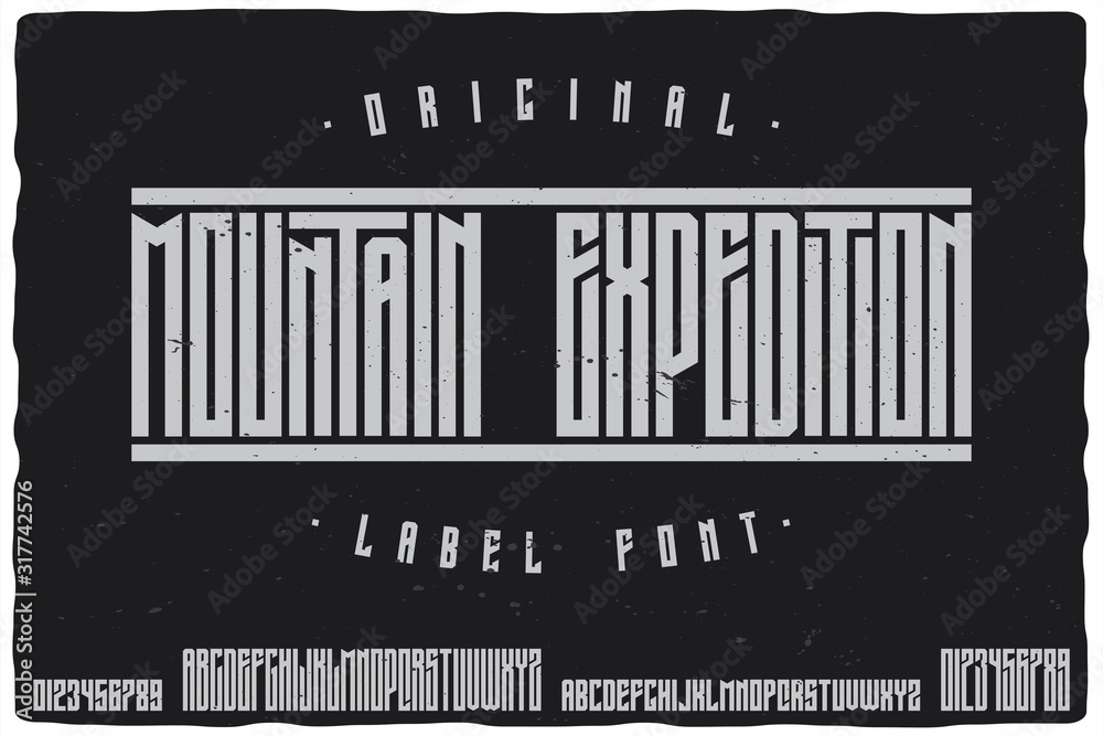 Vintage label font named Mountain Expedition. Strong typeface with two ...