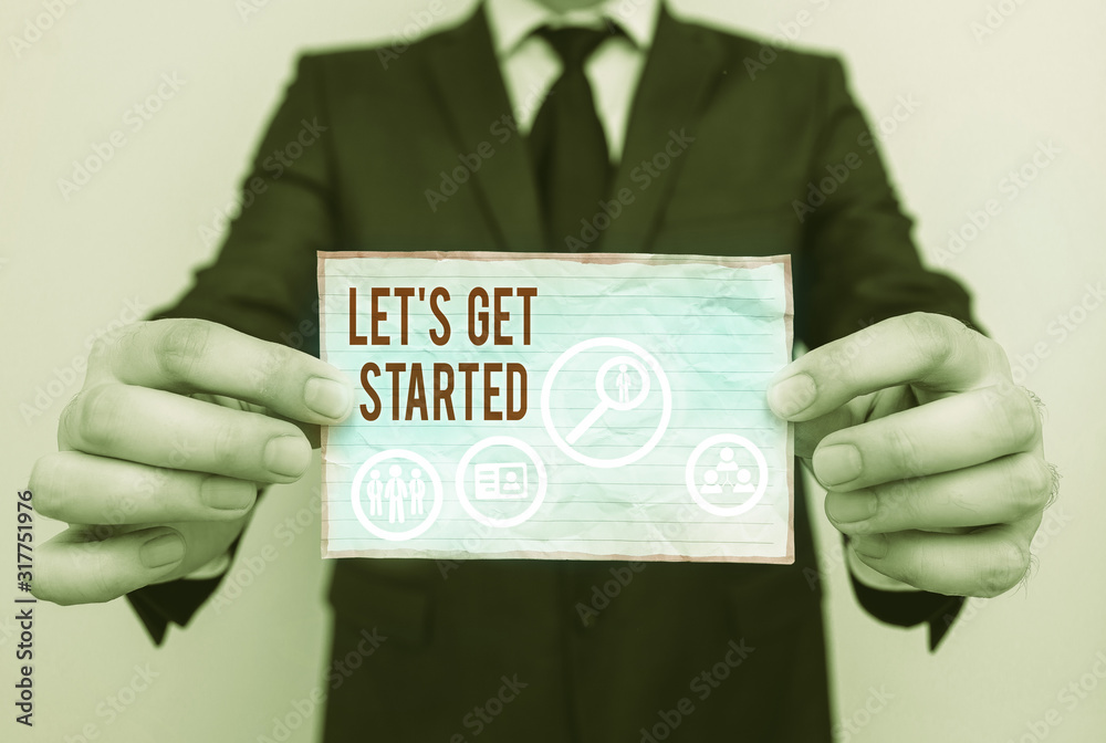 Word writing text Let S Is Get Started. Business photo showcasing to ...