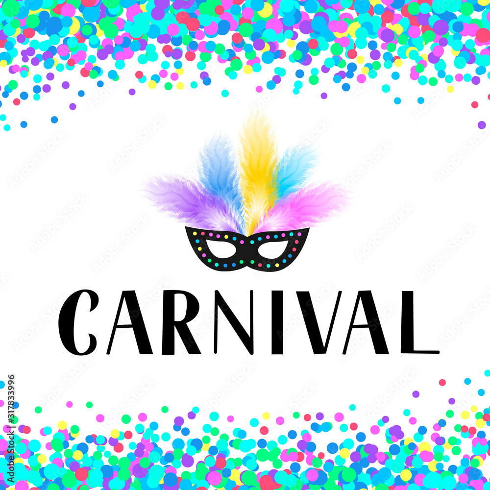 Carnival lettering and mask with feathers on bright colorful confetti ...
