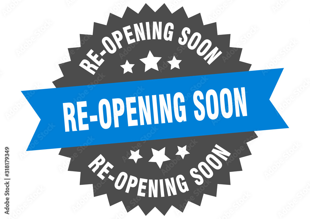 re-opening soon sign. re-opening soon circular band label. round re ...