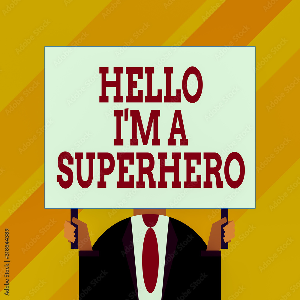 Conceptual hand writing showing Hello I M A Superhero. Concept meaning ...
