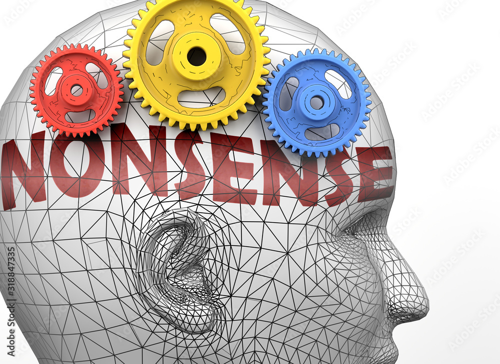 Nonsense and human mind - pictured as word Nonsense inside a head to ...