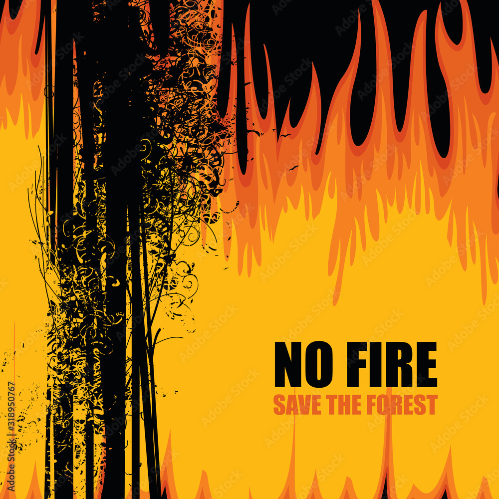 Vector banner on the theme of forest fires with the text-No fire, Save ...