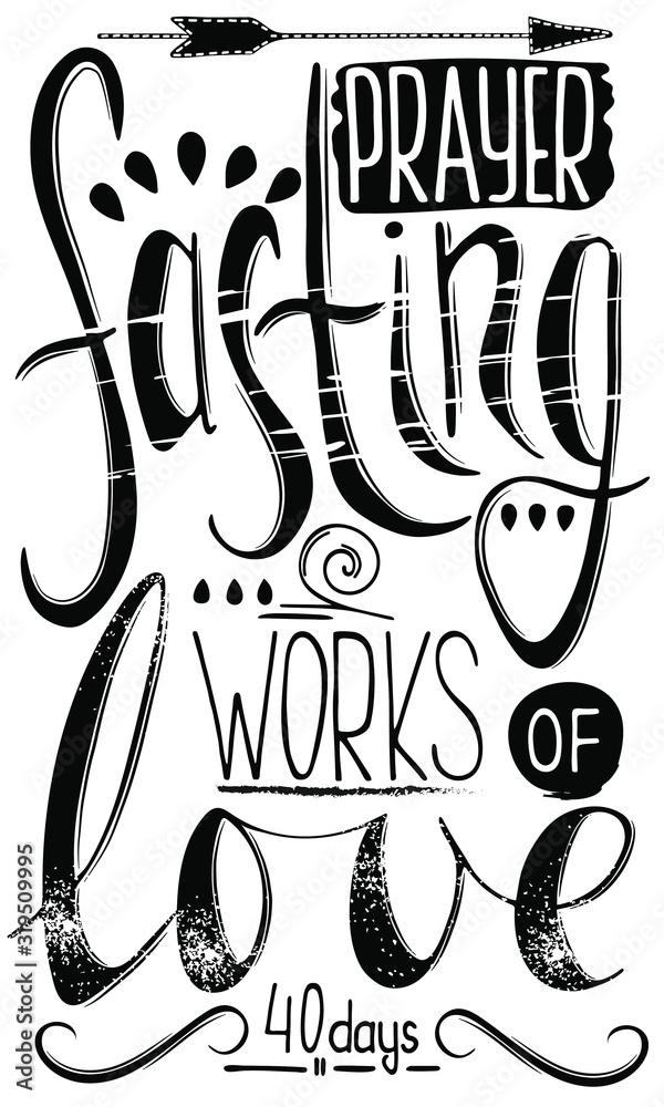 Bible words Prayer fasting works of love 40 days. Start of fasting. The ...