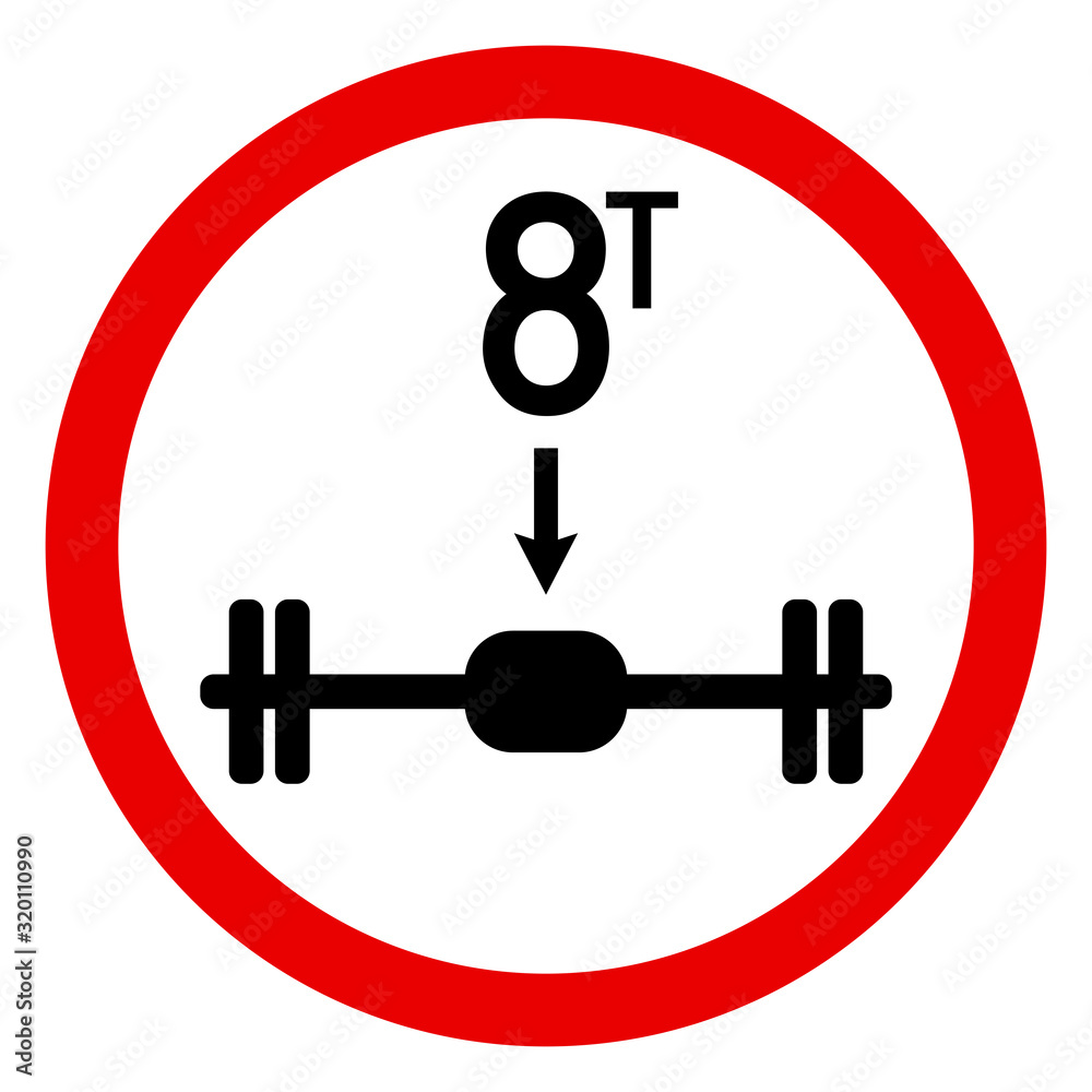 Traffic sign Axle load limit maximum of 8 ton. Red circle. Perfect for ...