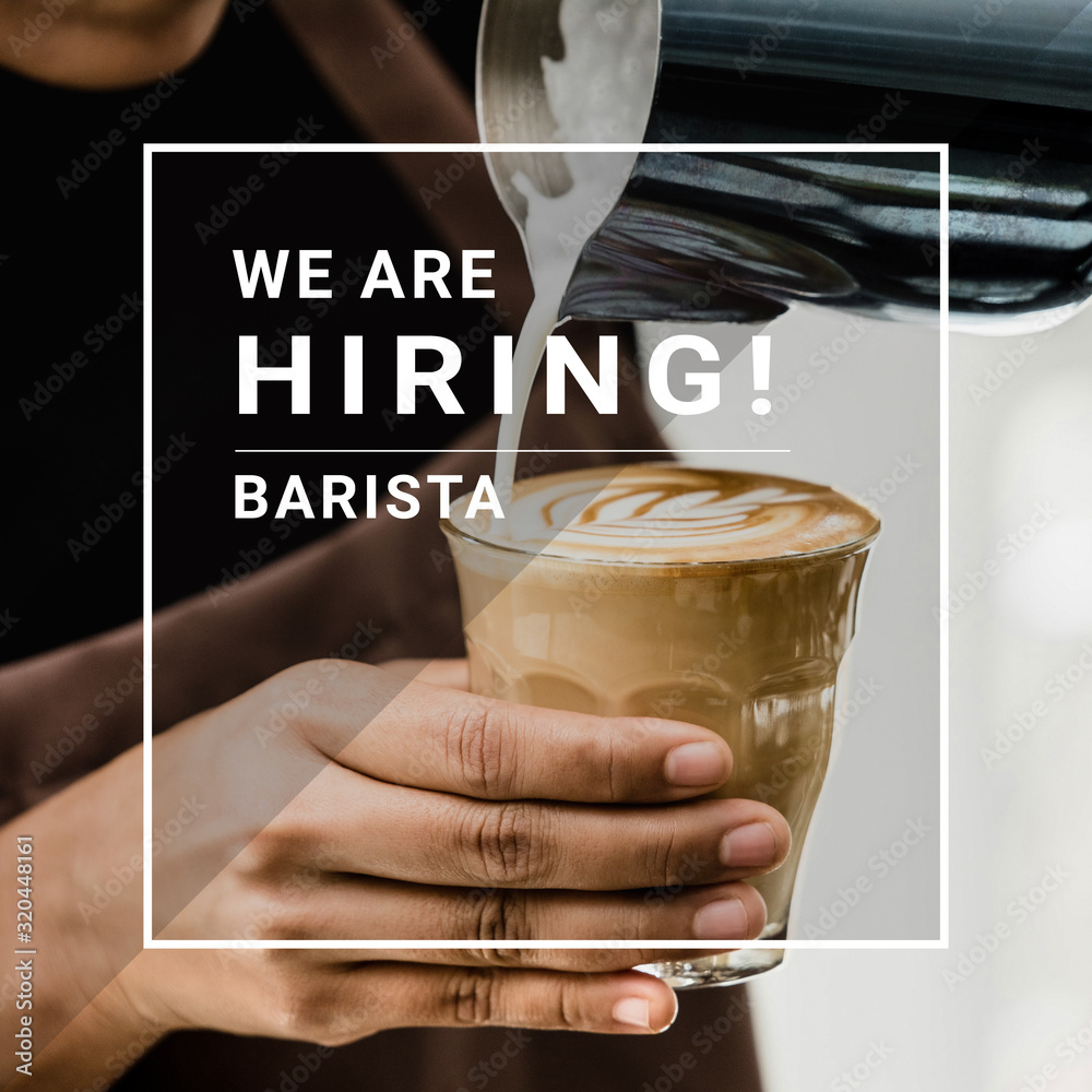WE'RE HIRING text with barista making latte art coffee in background ...