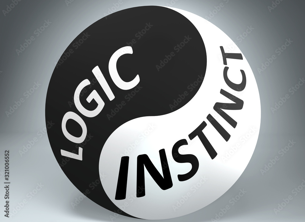 Logic and instinct in balance - pictured as words Logic, instinct and ...