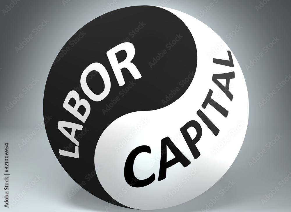Labor and capital in balance - pictured as words Labor, capital and yin ...