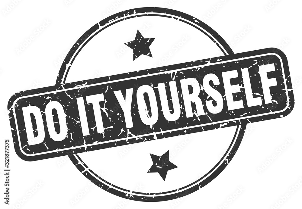 do it yourself stamp. do it yourself round vintage grunge sign. do it ...