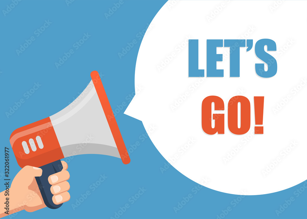 Let's Go - Male hand holding megaphone. Flat design. Can be used ...