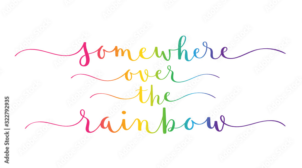 SOMEWHERE OVER THE RAINBOW rainbow-colored vector brush calligraphy ...