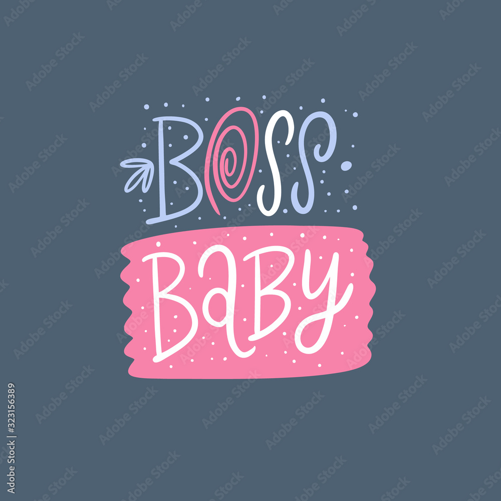 Boss Baby. Hand drawn lettering phrase. Colorful letters. Vector ...