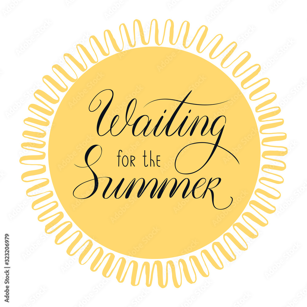Waiting for the summer, lettering handwritten text with yellow sun ...
