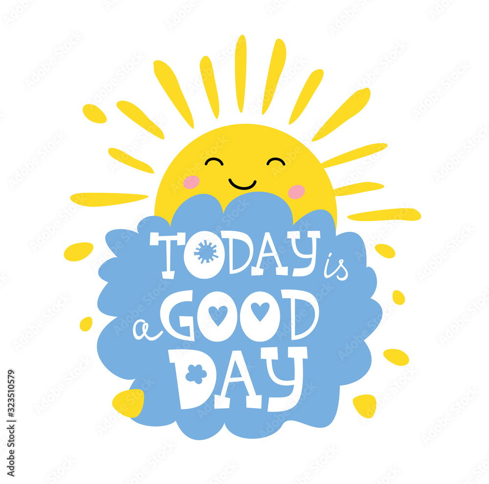 Today is a good day motivation text for t-shirt print with happy sun ...