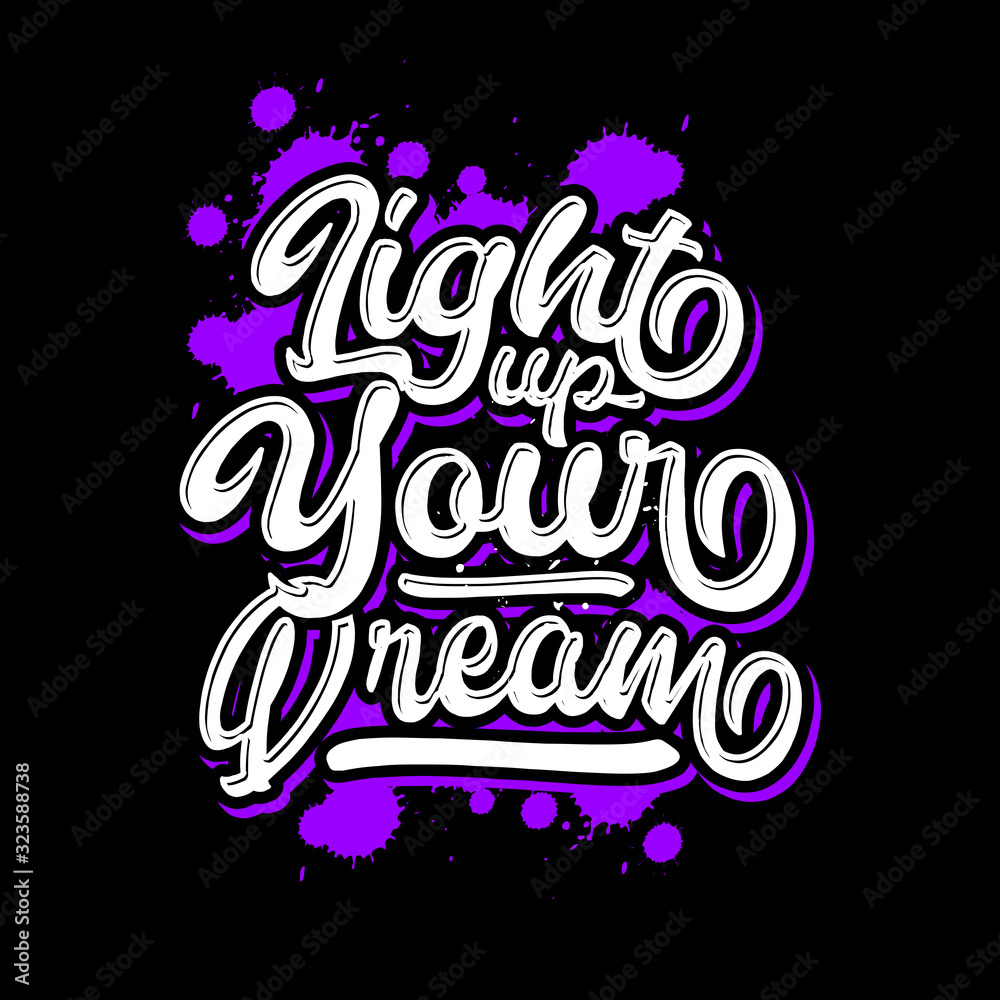 light up your dream lettering typography. inspiration and motivational ...