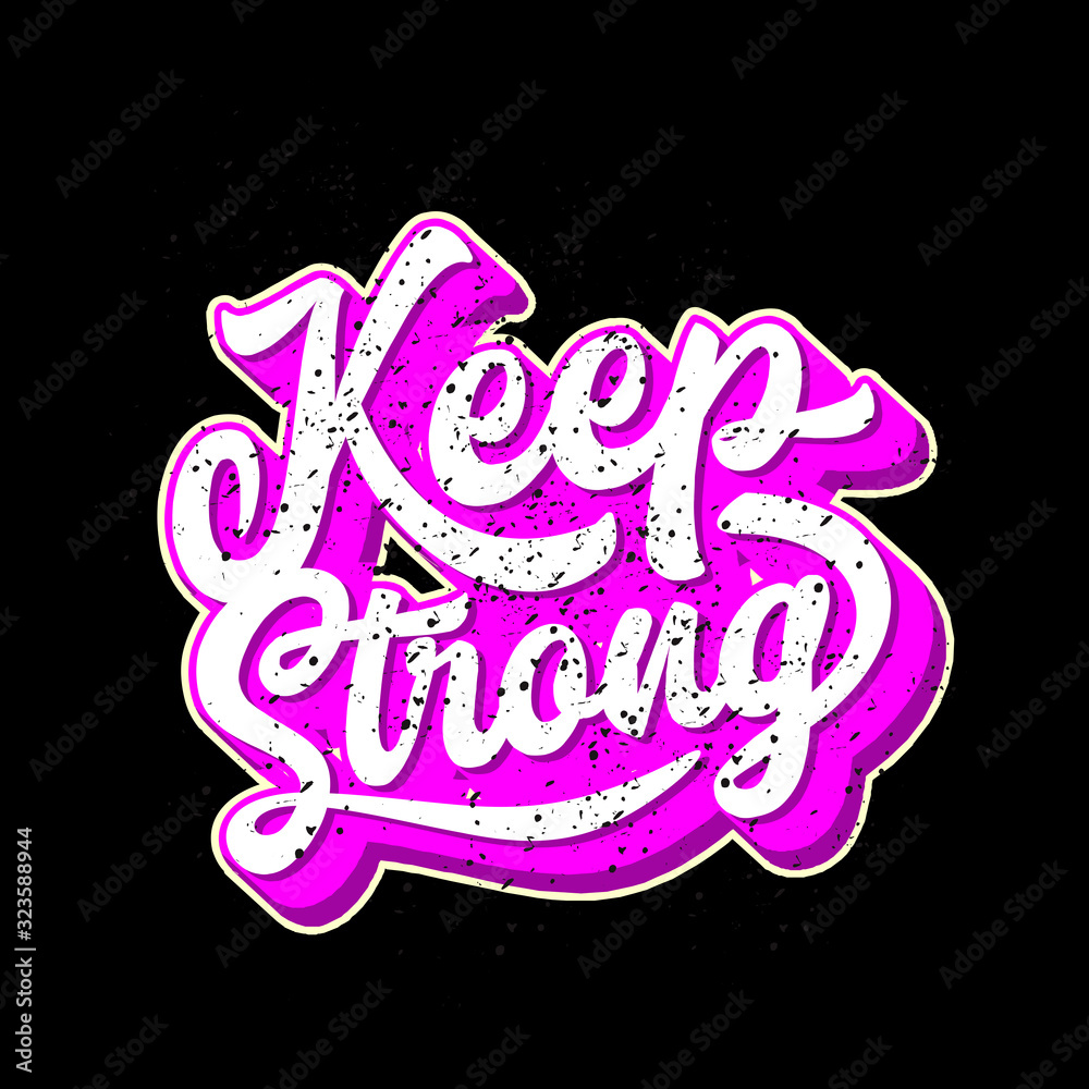 Keep Strong Lettering Typography Inspiration And Motivational keep-strong-lettering-typography-inspiration-and-motivational