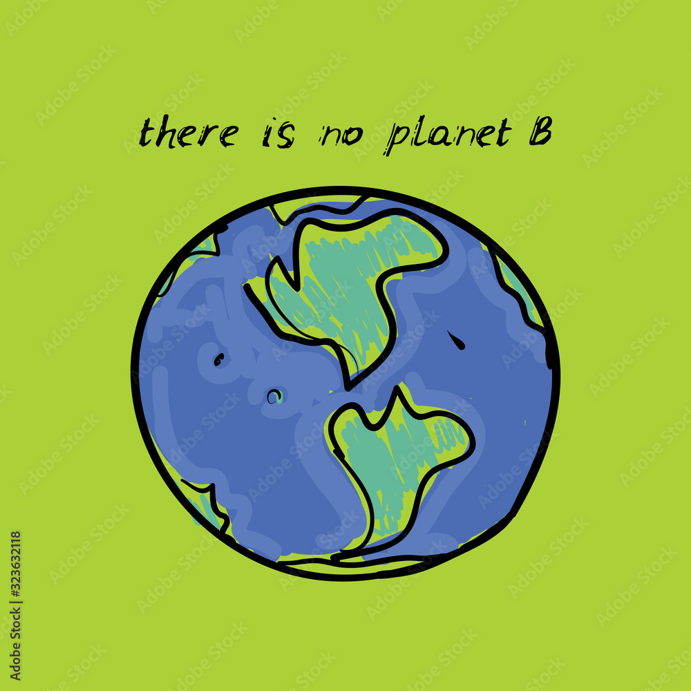 There is no planet B. World map. Green silhouettes of continents on a ...