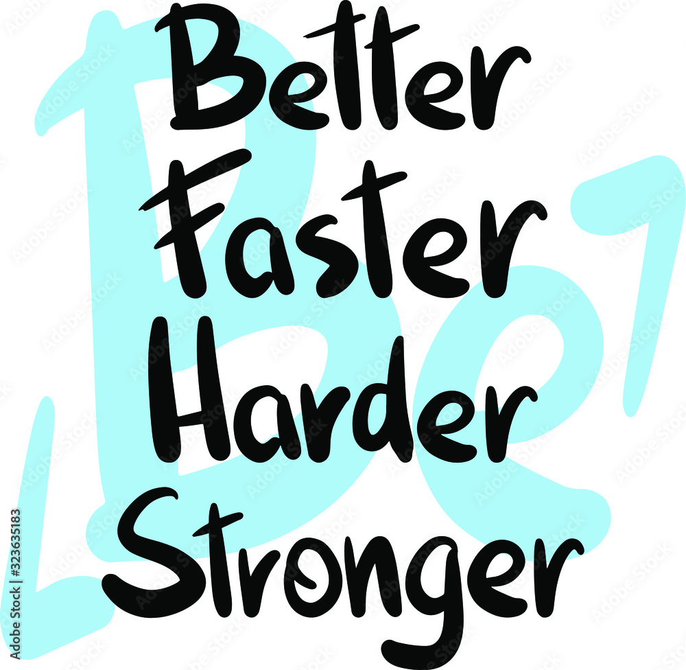 motivating and inspiring lettering be better faster harder stronger on ...