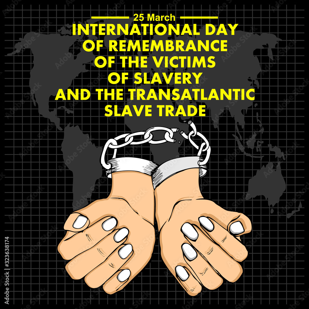 International Day of Remembrance for the Victims of Slavery and the ...