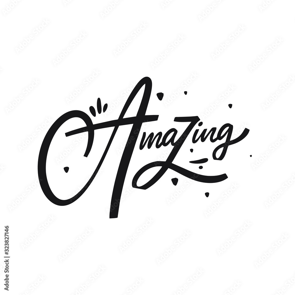 Amazing word lettering. Isolated on white background. Black Ink. Vector ...