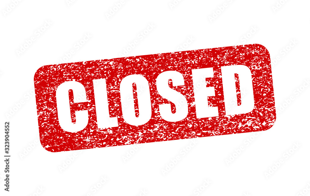 Closed grunge rubber ink stamp icon shape. Close logo sign symbol. Red ...