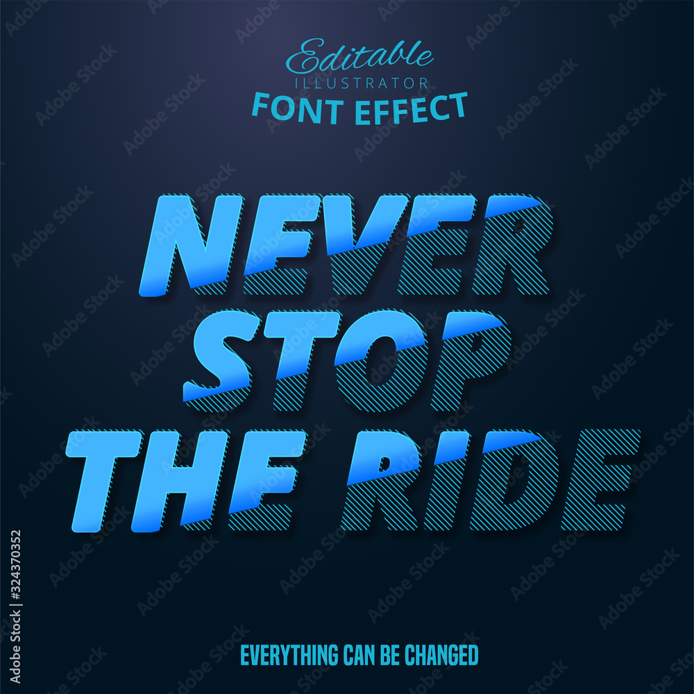 Never stop the ride text, editable font effect Stock Vector | Adobe Stock