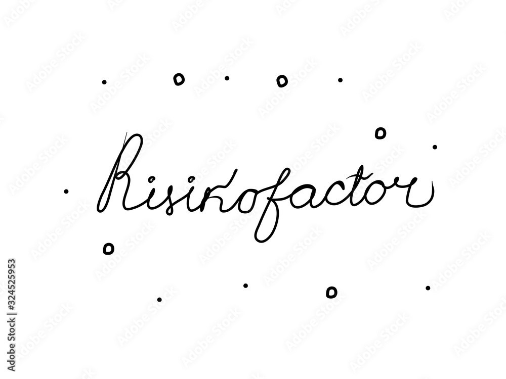 Risikofaktor phrase handwritten with a calligraphy brush. Risk factor ...