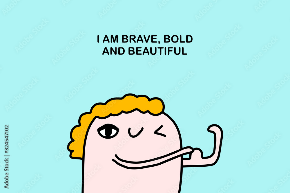 I am brave bold and beautiful hand drawn vector illustration in cartoon ...