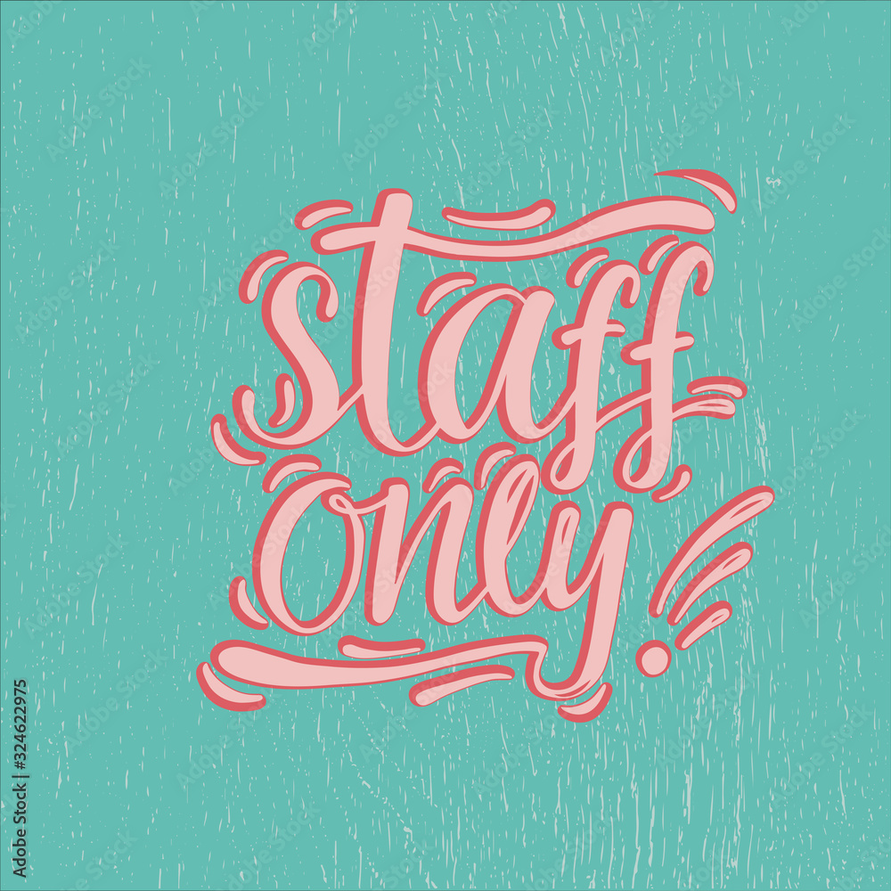 Staff only hand written sign for door plate or sticker, use in public ...