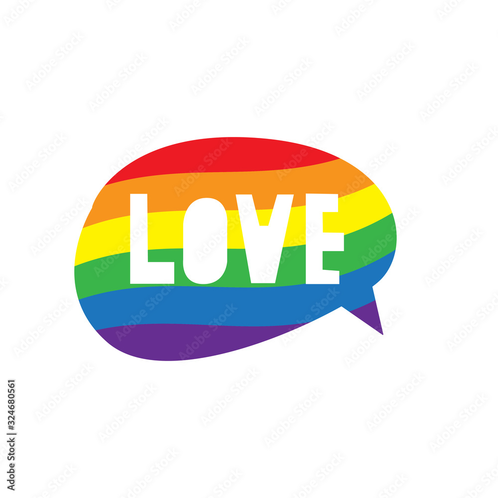 Vector illustration of rainbow bubble speech with word "love". Lgbt ...