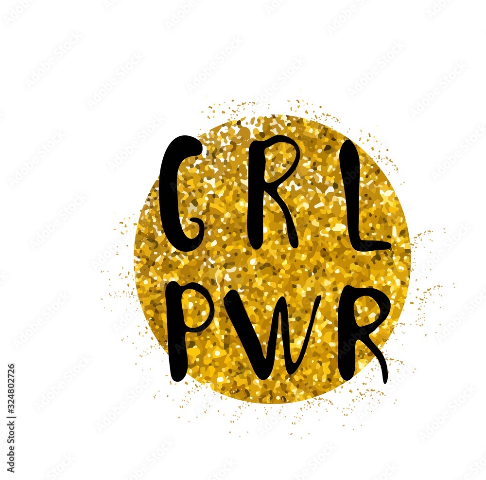 Girl slogan with gold glitter decoration. Grl pwr hand drawn lettering ...