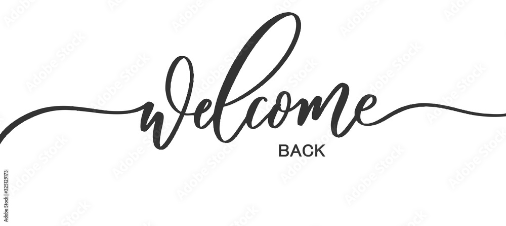 Welcome back - calligraphic inscription with with smooth lines. Stock ...