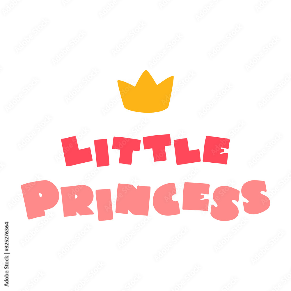 Little Princess. Cute lettering in cartoon style decorated with a crown ...