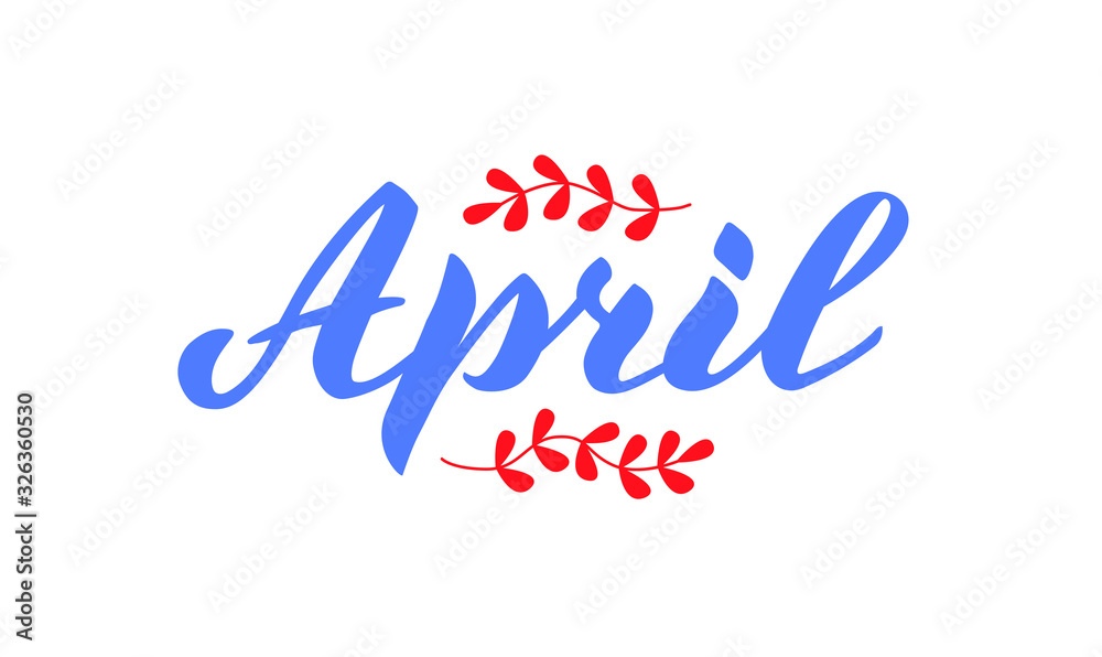 April month name. Handwritten lettering with flat flowers isolated on ...