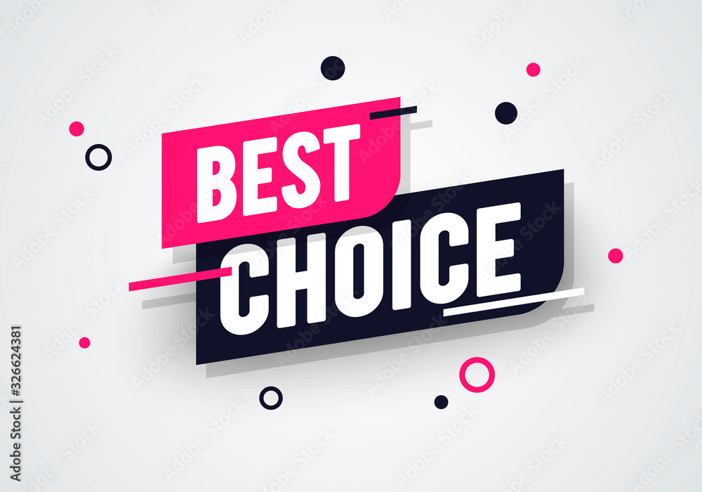 Vector illustration best choice label. Modern dynamic sales banner ...