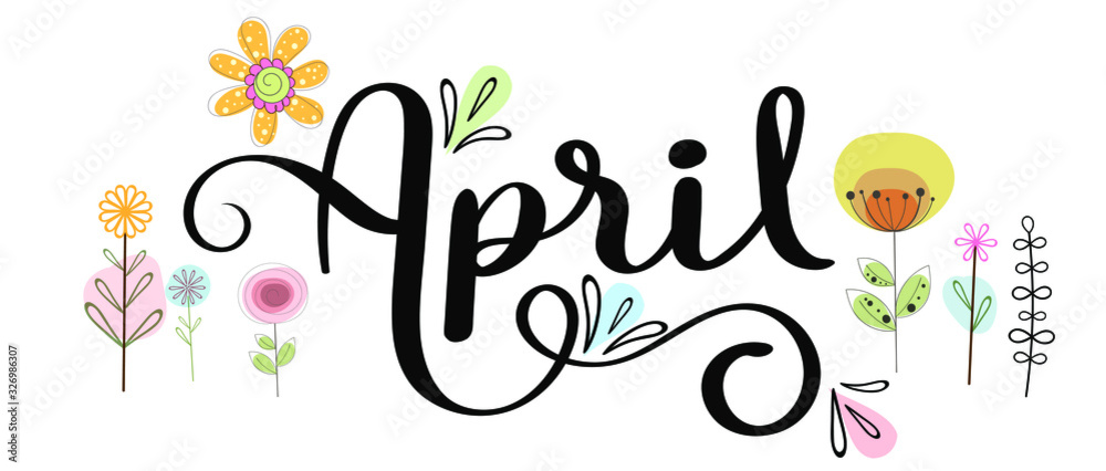 Hello April. Hello APRIL with flowers and leaves. Illustration Spring ...