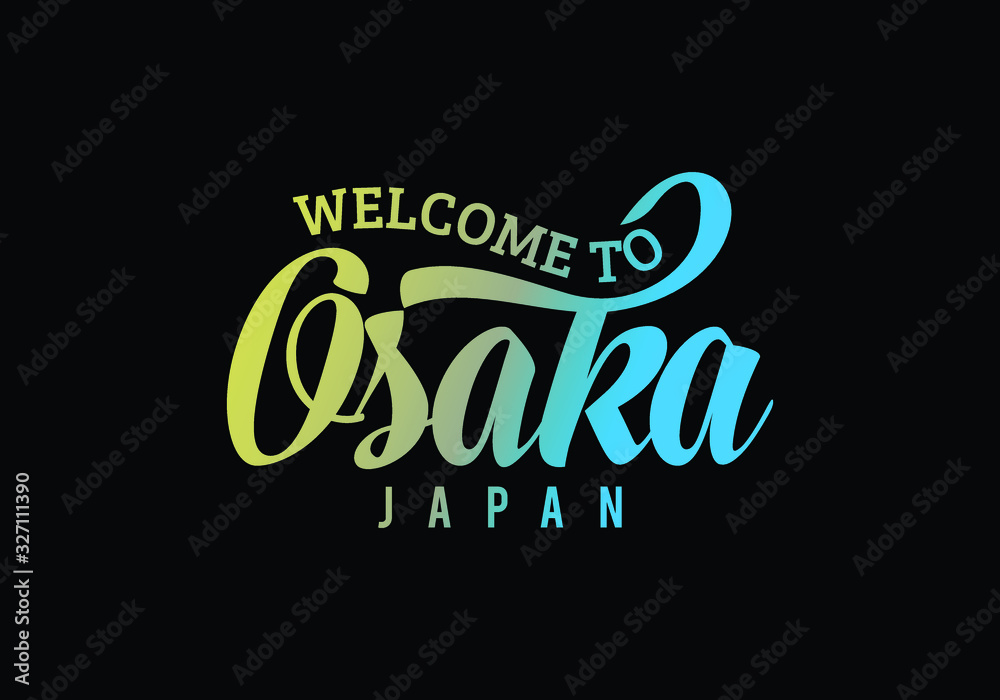 Welcome To Osaka, Japan Word Text Creative Font Design Illustration ...