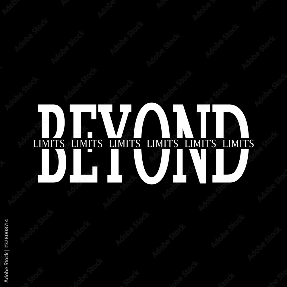 BEYOND limits - vector design for banner, t-shirt graphics, textile or ...